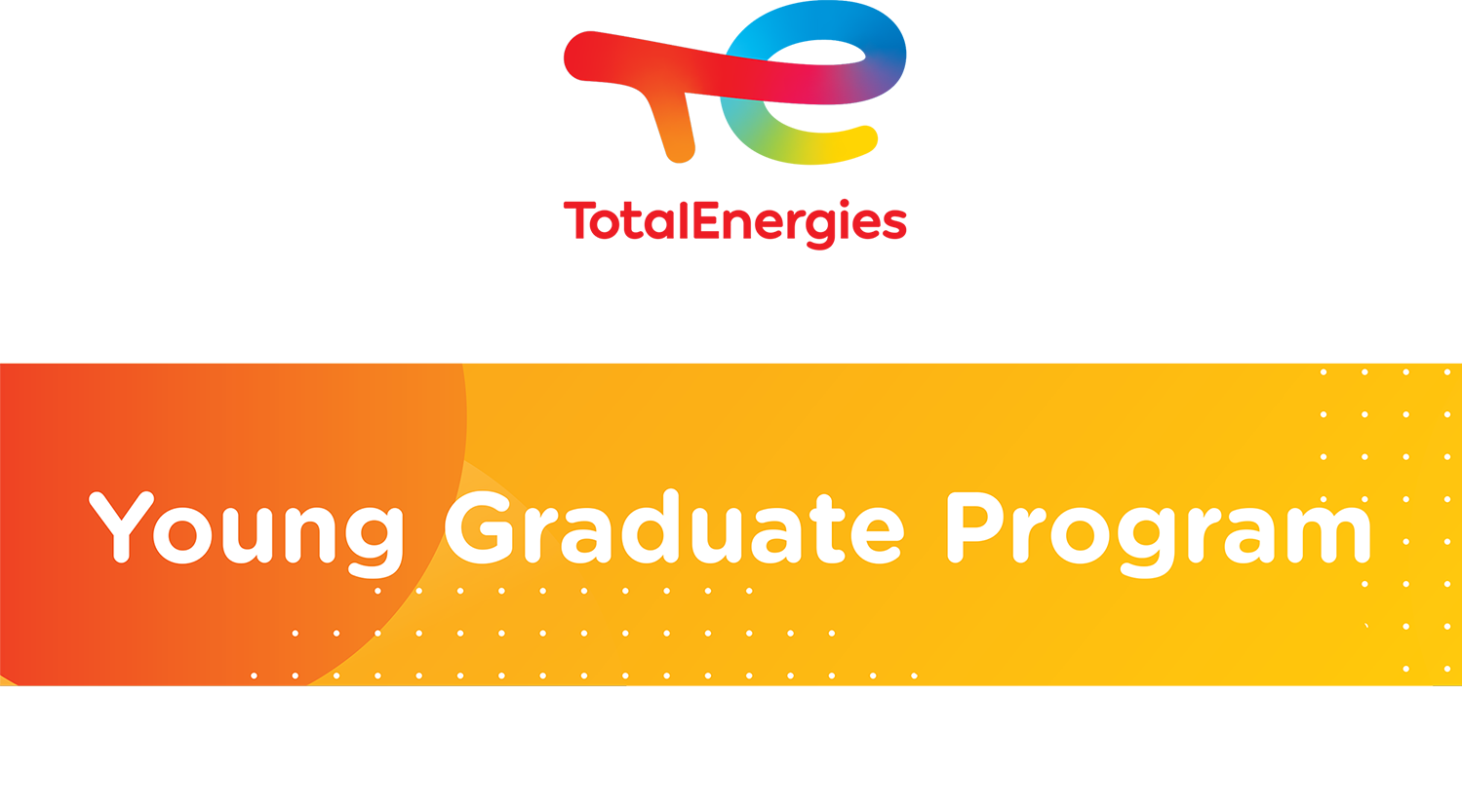 The Young Graduate Program, a TotalEnergies Initiative for the ...